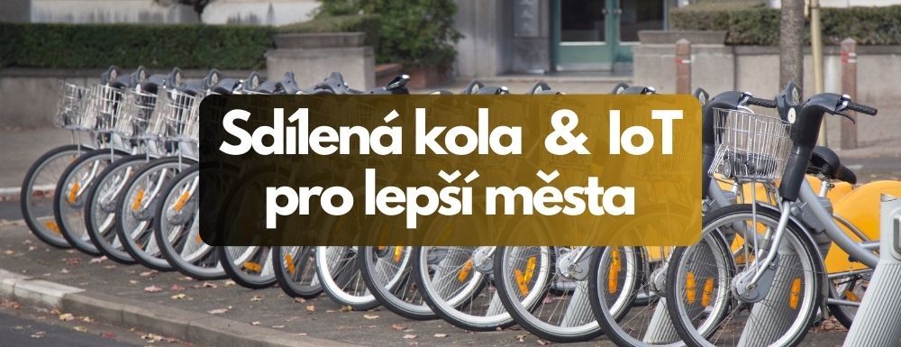 Sdílená kola a IoT: lepší doprava a zdravější prostředí ve městech ...